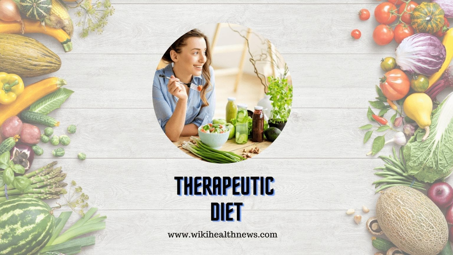 Types of Therapeutic Diet: Healthy Food - wiki Health News