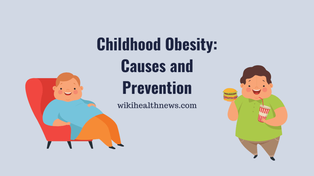 Childhood Obesity Causes And Prevention