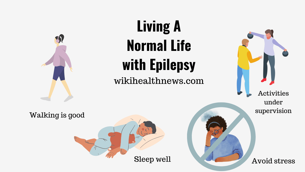 Living A Normal Life With Epilepsy - wiki Health News